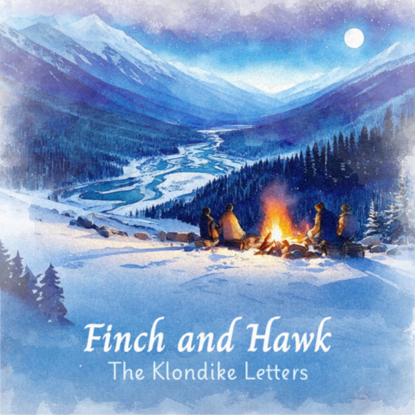 Finch and Hawk: The Klondike Letters | Tin Box Letters